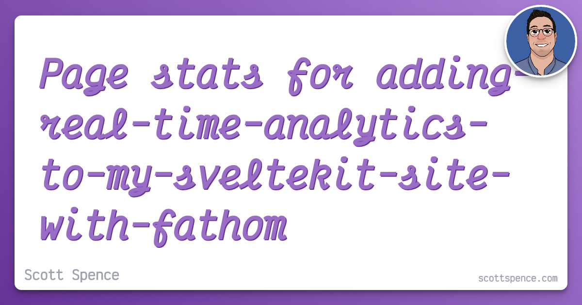Page Stats For Adding Real Time Analytics To My Sveltekit Site With