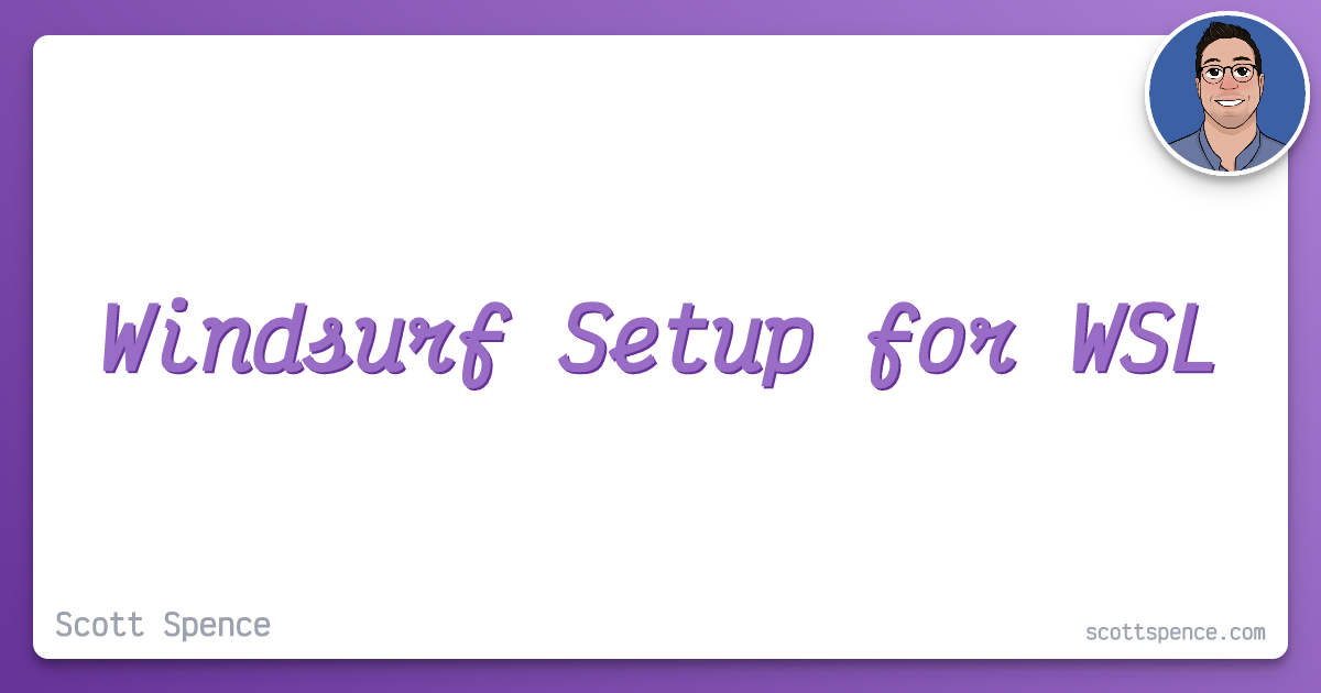 Windsurf Setup for WSL - Scott Spence